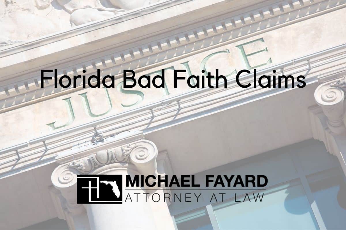 Florida Bad Faith Claims - Michael Fayard, Attorney at Law